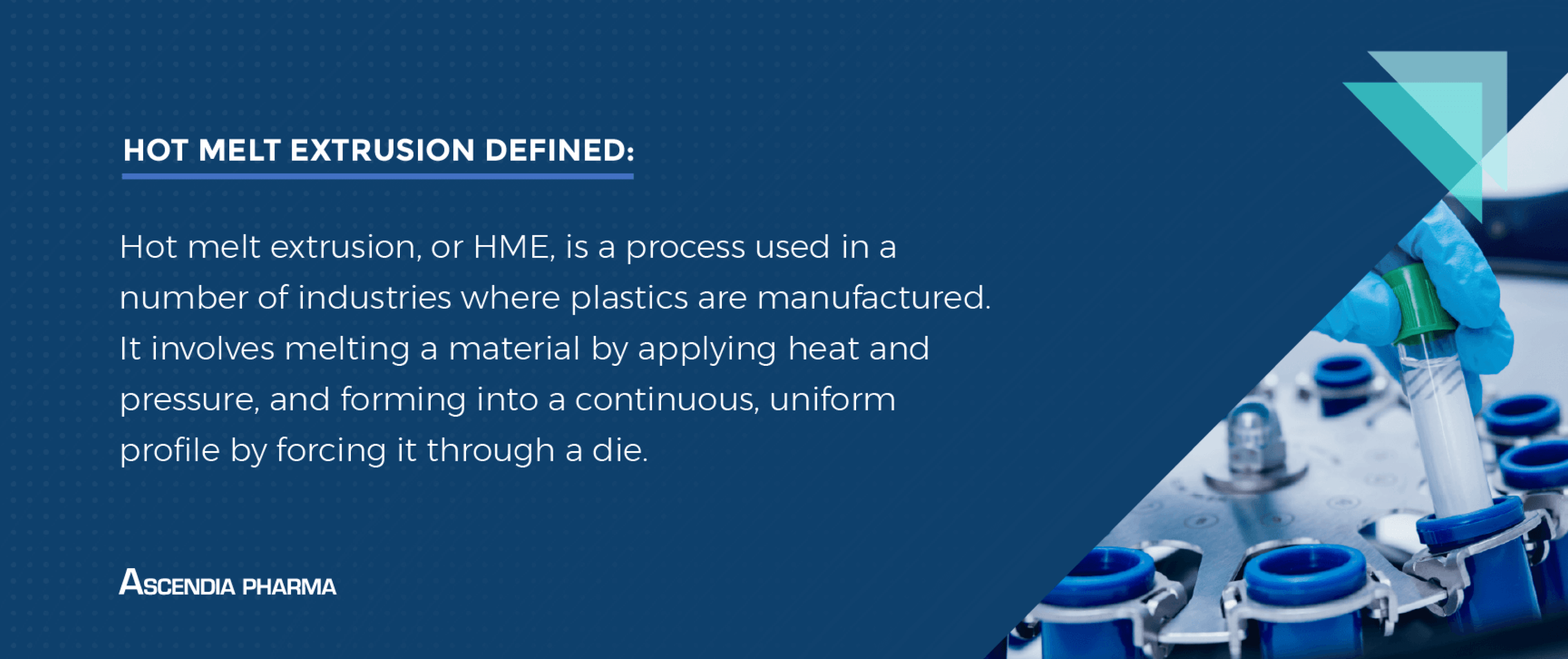 Hot Melt Extrusion Formulation & Manufacturing | Ascendia